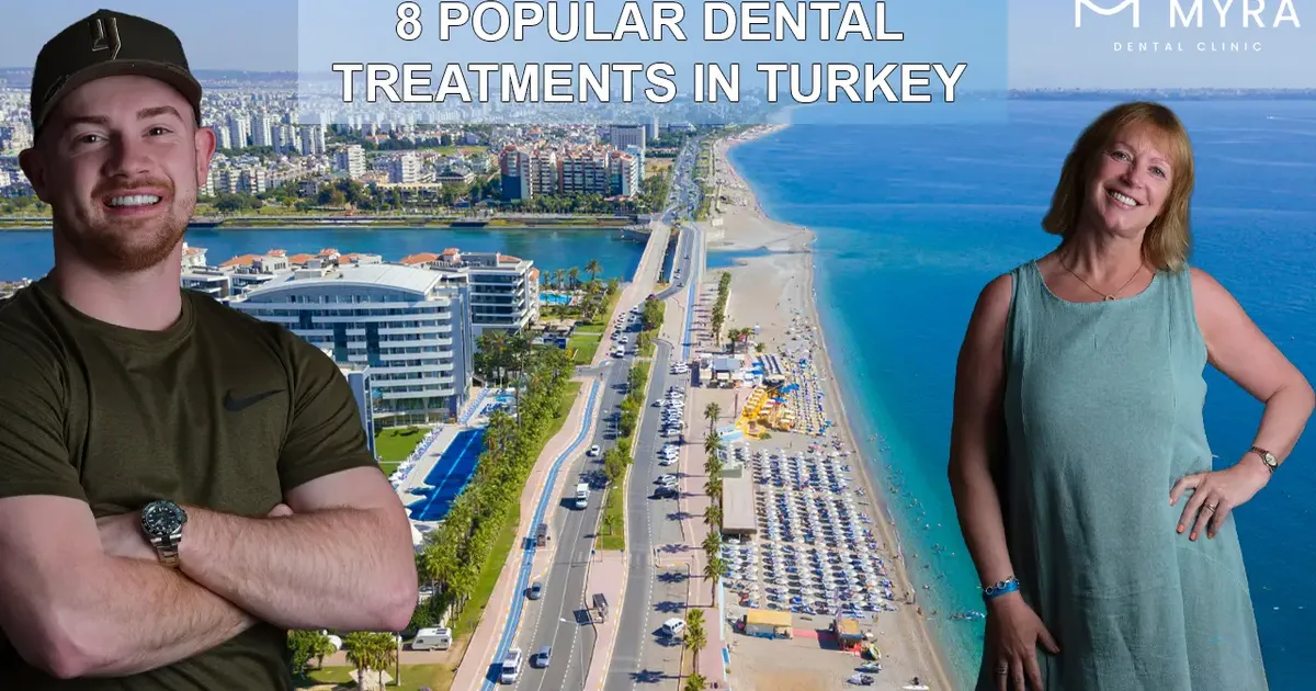 Popular Dental Treatments in Turkey and Is It Worth It